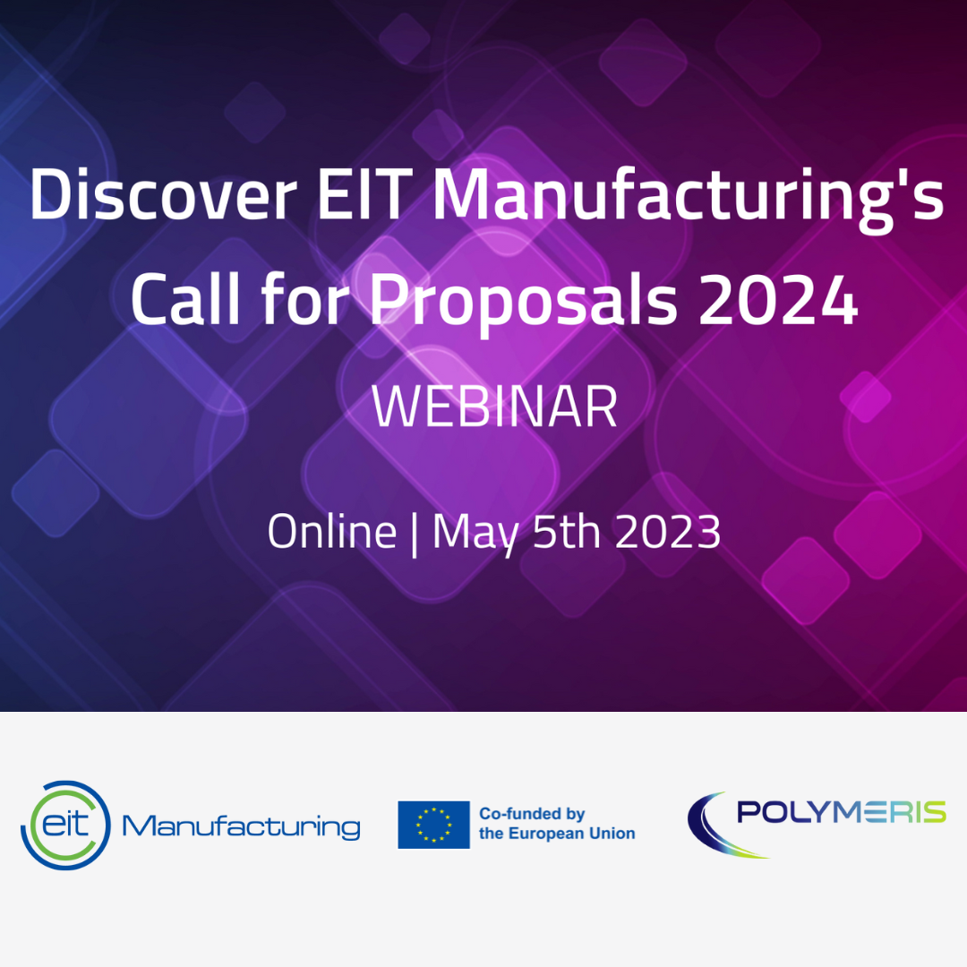 Découvrez l'appel à propositions 2024 de l'EIT Manufacturing - Polymeris